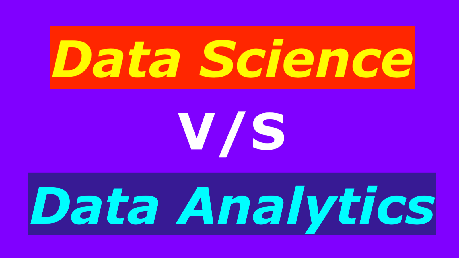 Data Science Vs Data Analytics