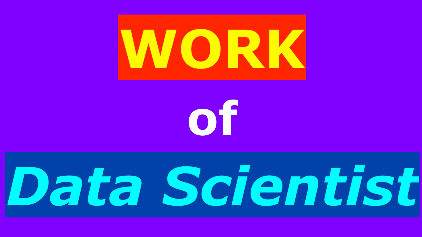 Work of Data Scientist